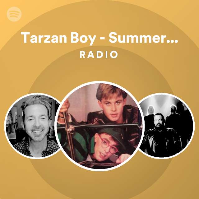 Tarzan Boy Summer Version 2010 Digital Remaster Radio Playlist By