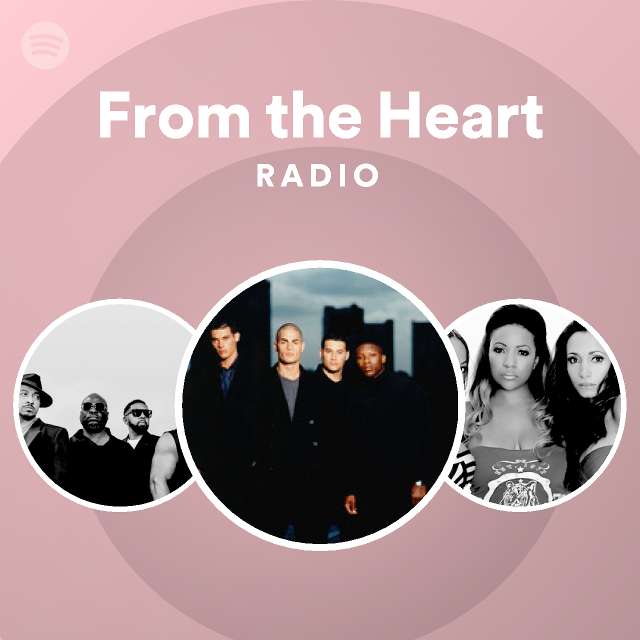 From the Heart Radio - playlist by Spotify | Spotify
