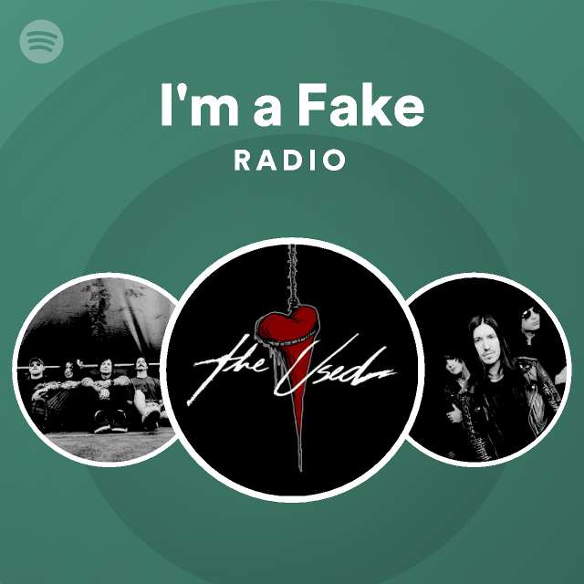I'm a Fake Radio - playlist by Spotify | Spotify