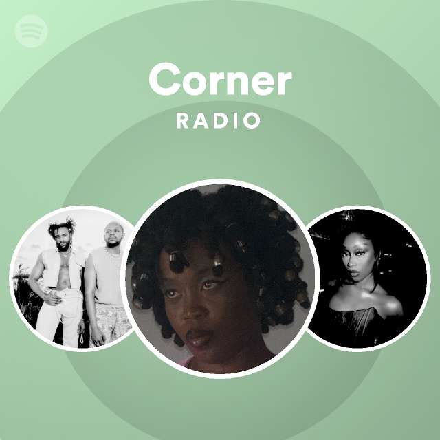 Corner Radio - playlist by Spotify | Spotify