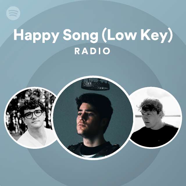 Happy Song (Low Key) Radio - playlist by Spotify | Spotify