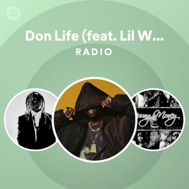 Don Life (feat. Lil Wayne) Radio - playlist by Spotify | Spotify