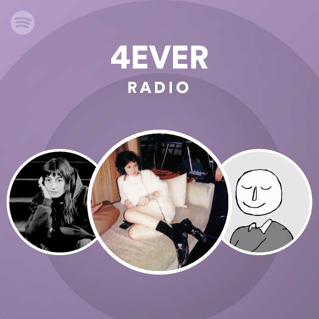 4EVER Radio - playlist by Spotify | Spotify