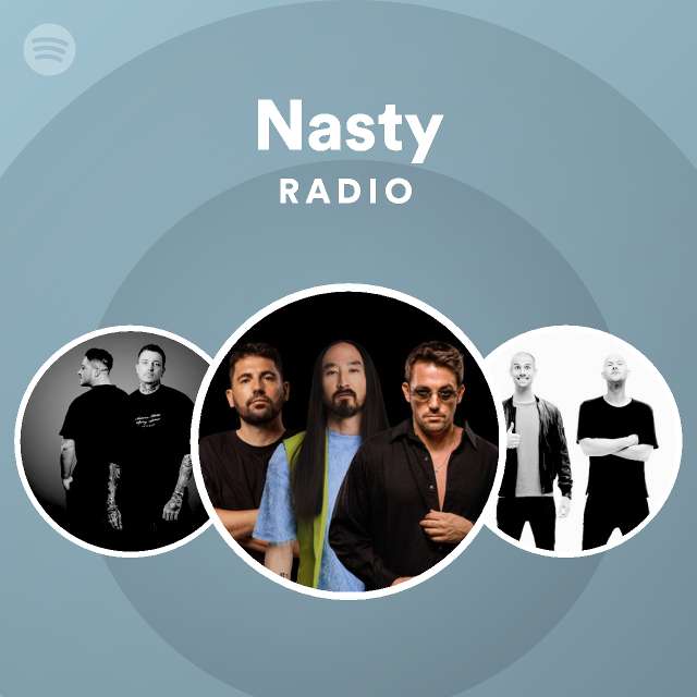 Nasty Radio - playlist by Spotify | Spotify