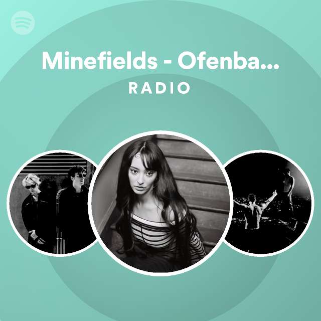 Minefields - Ofenbach Remix Radio - playlist by Spotify | Spotify