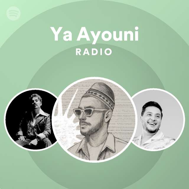 Ya Ayouni Radio | Spotify Playlist