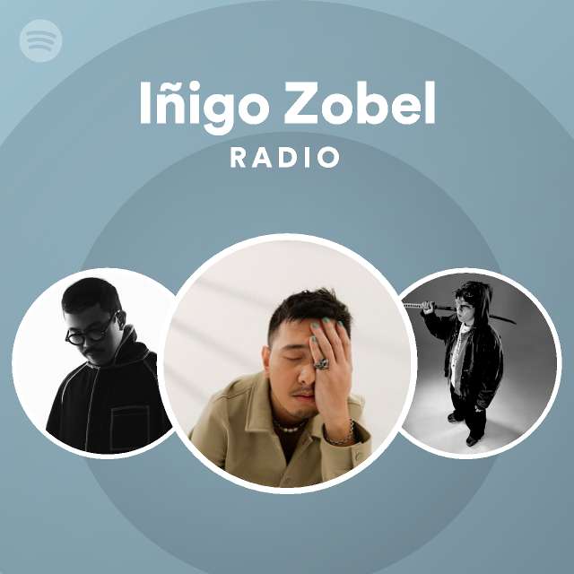 Iñigo Zobel Radio - playlist by Spotify | Spotify