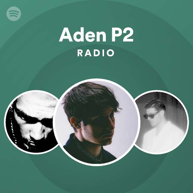 Aden P2 Radio - playlist by Spotify | Spotify