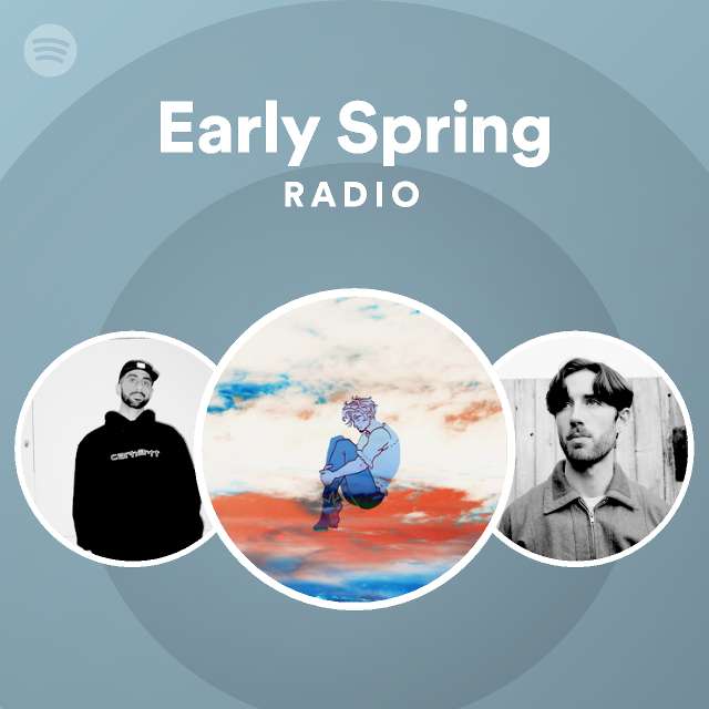 Early Spring Radio - playlist by Spotify | Spotify