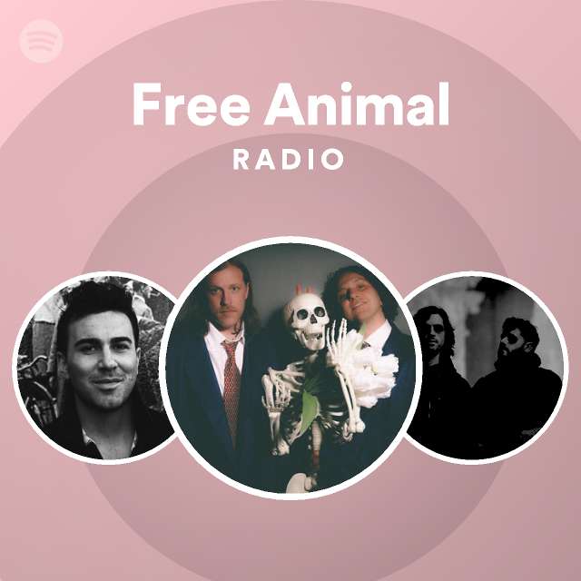 Free Animal Radio - playlist by Spotify | Spotify