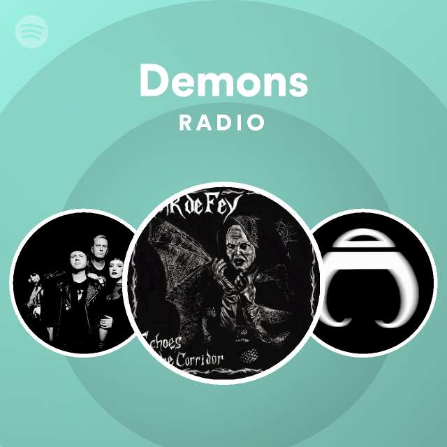 Demons Radio - playlist by Spotify | Spotify
