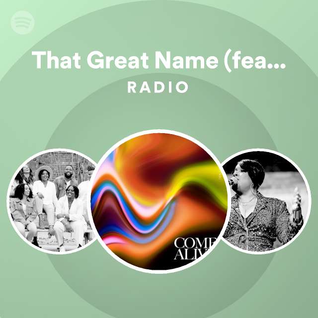 That Great Name (feat. Tim Reddick) Radio - playlist by Spotify | Spotify