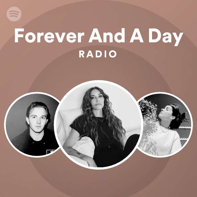 Forever And A Day Radio - playlist by Spotify | Spotify