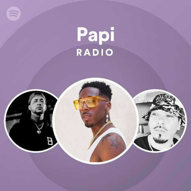 Papi Radio - playlist by Spotify | Spotify