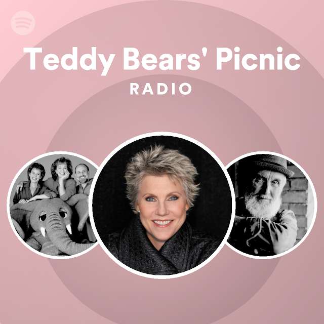 Teddy Bears' Picnic Radio - playlist by Spotify | Spotify
