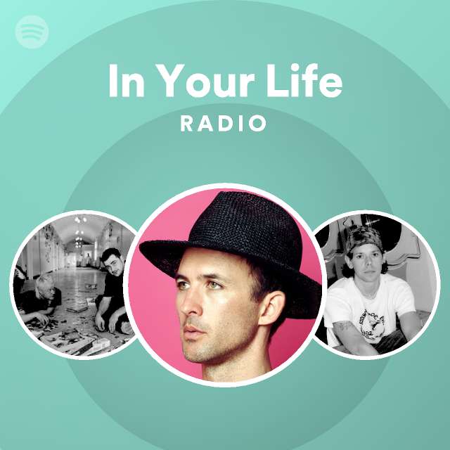 In Your Life Radio - playlist by Spotify | Spotify