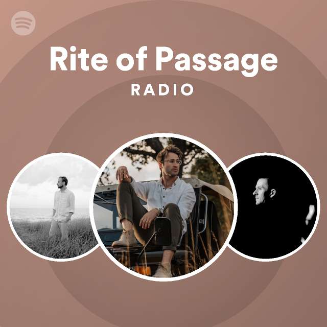Rite of Passage Radio - playlist by Spotify | Spotify
