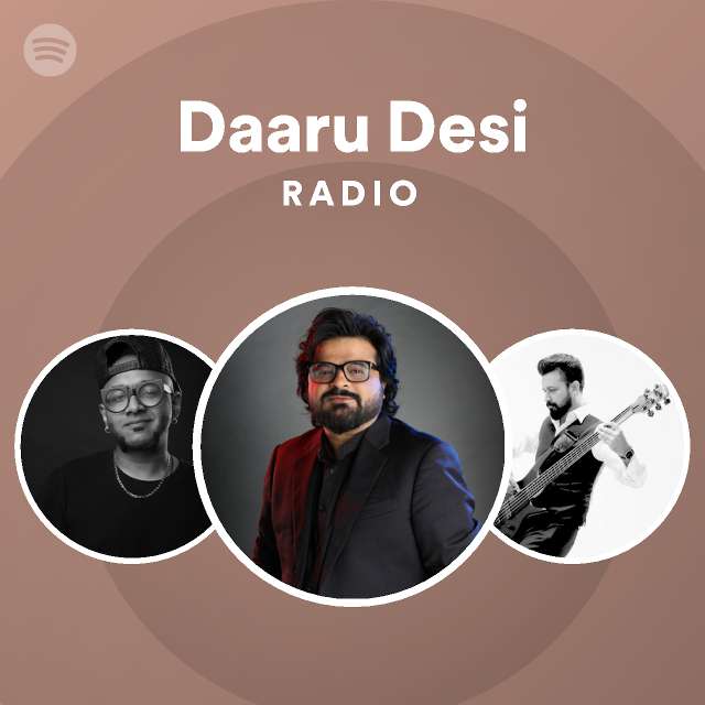 Daaru Desi Radio - playlist by Spotify | Spotify