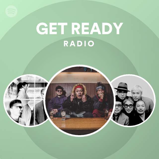 GET READY Radio - playlist by Spotify | Spotify