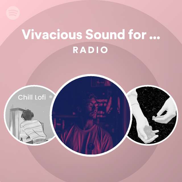 Vivacious Sound for Social Distancing Radio | Spotify Playlist