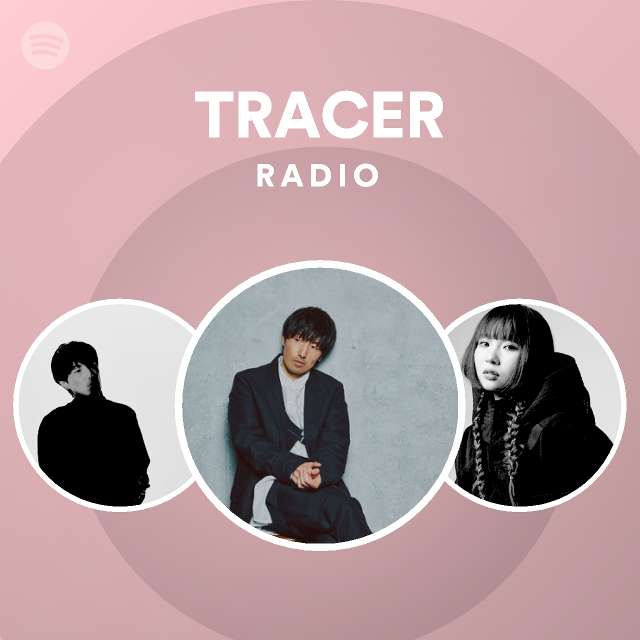 TRACER Radio - playlist by Spotify | Spotify