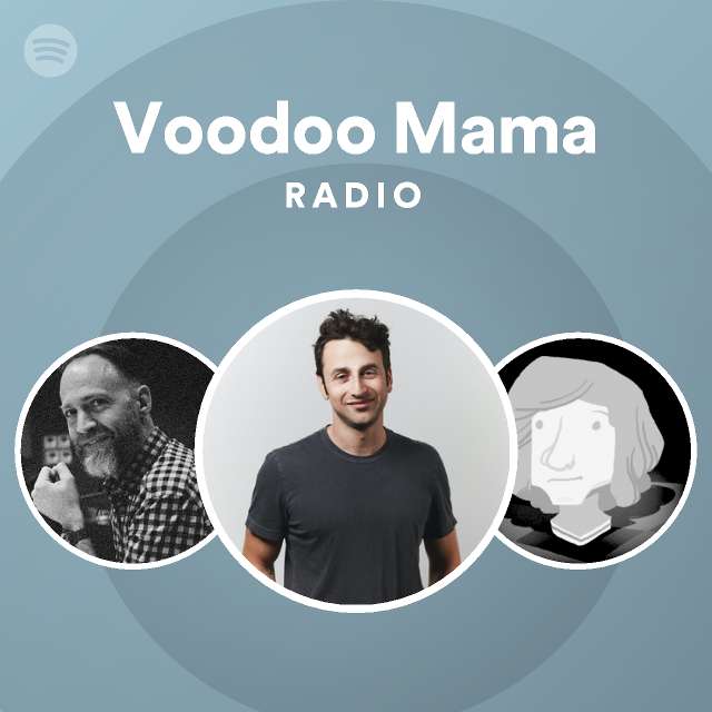 Voodoo Mama Radio - playlist by Spotify | Spotify