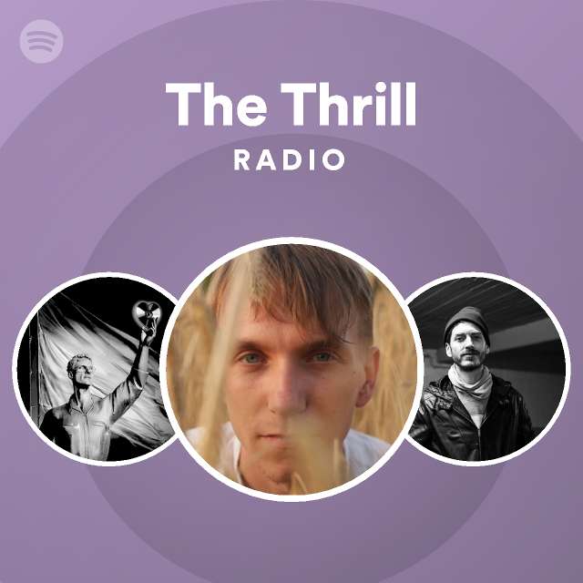The Thrill Radio - playlist by Spotify | Spotify