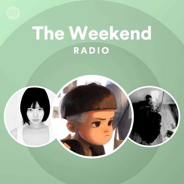 The Weekend Radio - playlist by Spotify | Spotify