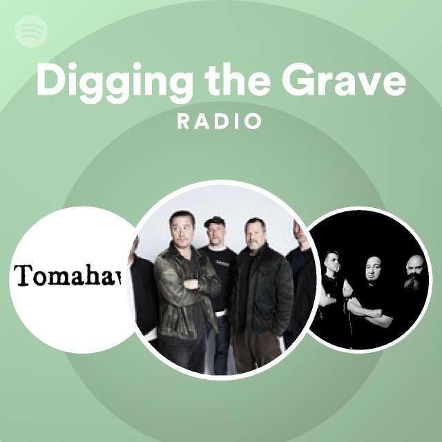 Digging the Grave Radio - playlist by Spotify | Spotify