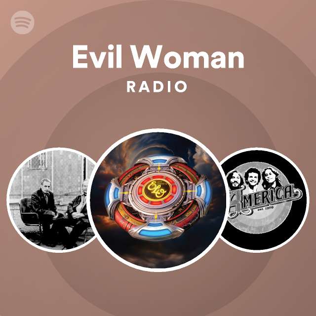 Evil Woman Radio - playlist by Spotify | Spotify