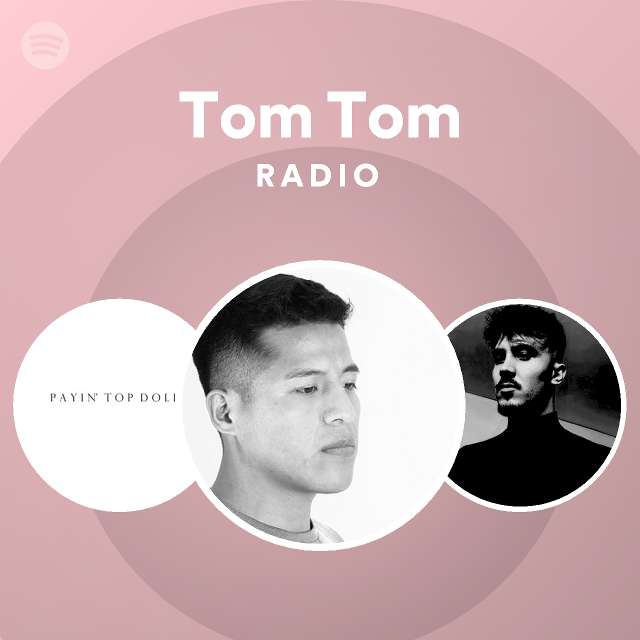 Tom Tom Radio - playlist by Spotify | Spotify
