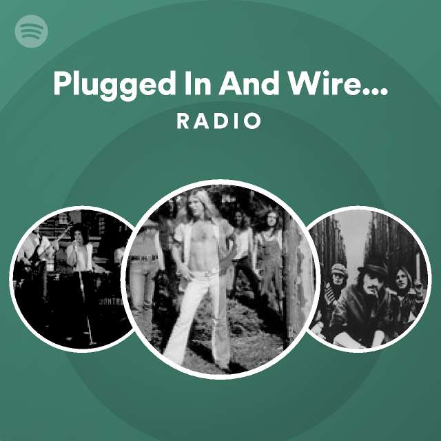 Plugged In And Wired - 2013 Reunion Radio - playlist by Spotify | Spotify
