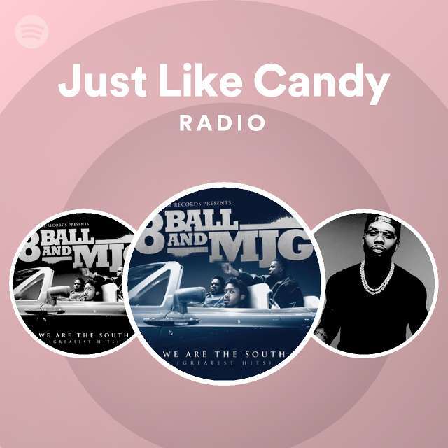 Just Like Candy Radio - playlist by Spotify | Spotify