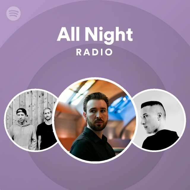 All Night Radio - playlist by Spotify | Spotify
