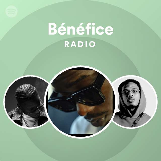 Bénéfice Radio - playlist by Spotify | Spotify
