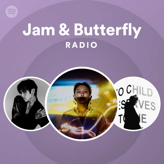 Jam & Butterfly Radio - playlist by Spotify | Spotify