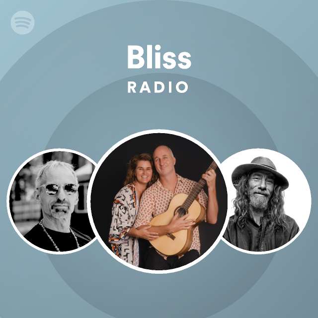 Bliss Radio - playlist by Spotify | Spotify