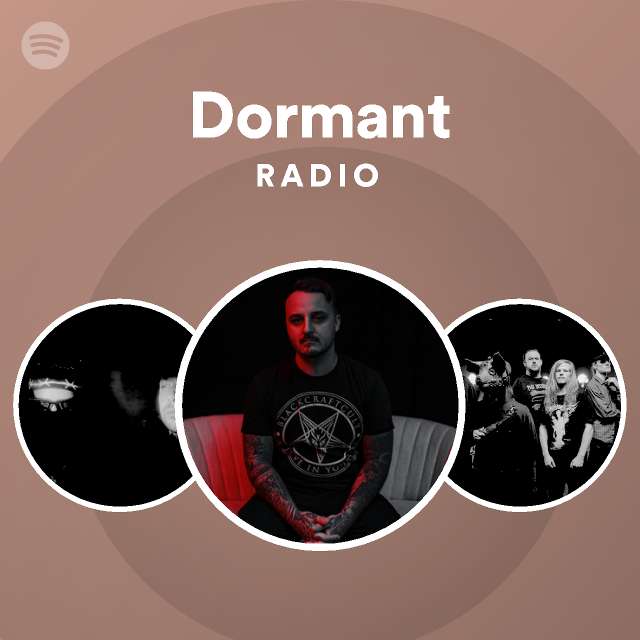 Dormant Radio - playlist by Spotify | Spotify