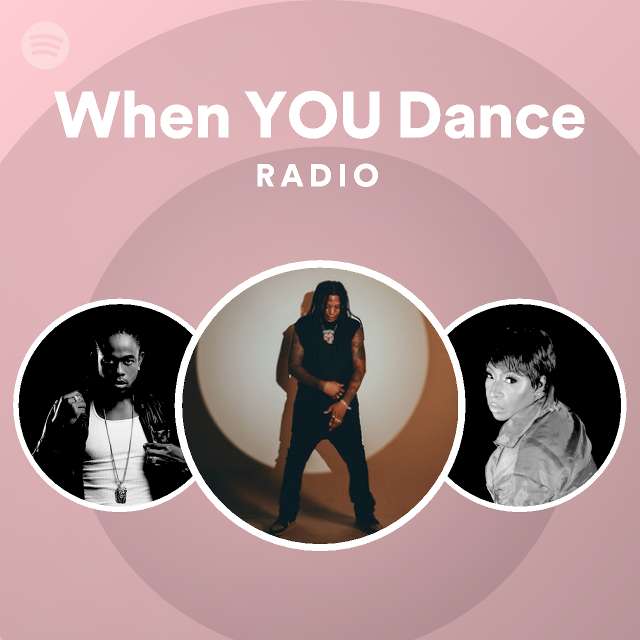 When YOU Dance Radio - playlist by Spotify | Spotify