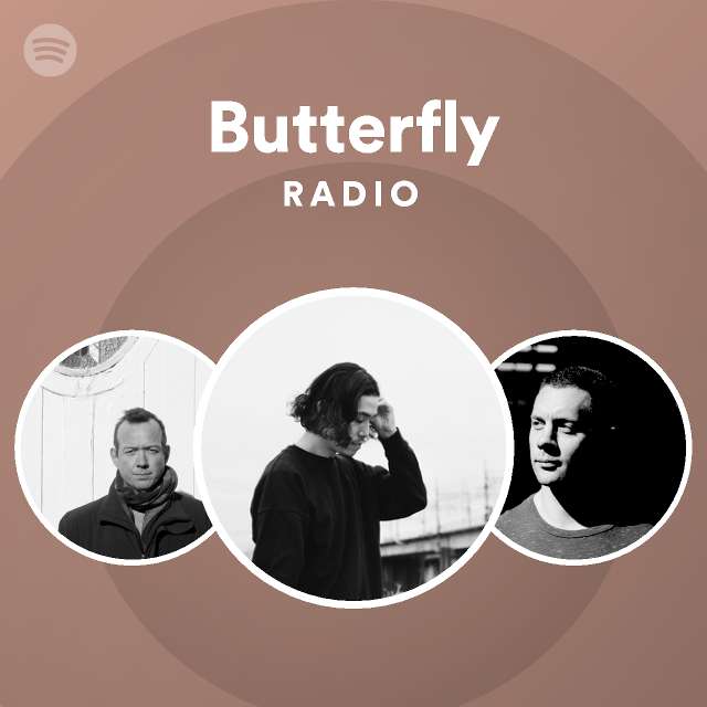 Butterfly Radio - playlist by Spotify | Spotify