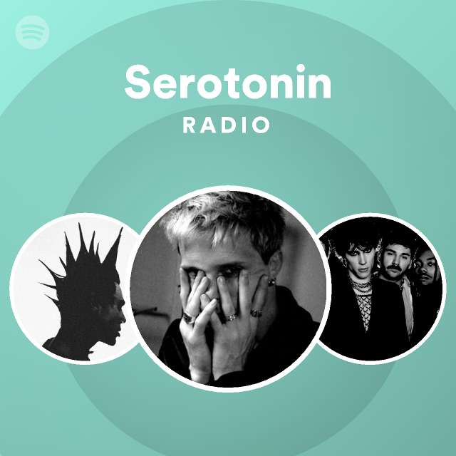 Serotonin Radio - playlist by Spotify | Spotify