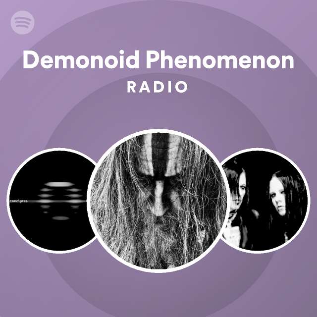 Demonoid Phenomenon Radio - playlist by Spotify | Spotify