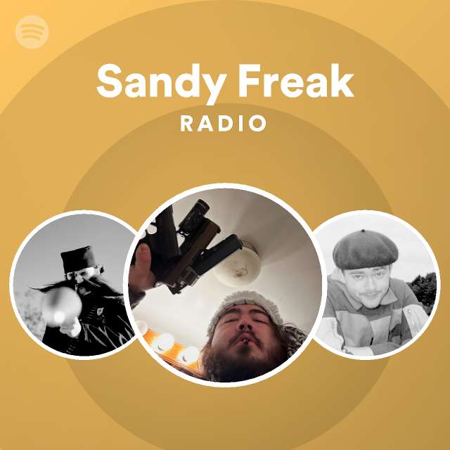 Sandy Freak Radio - playlist by Spotify | Spotify