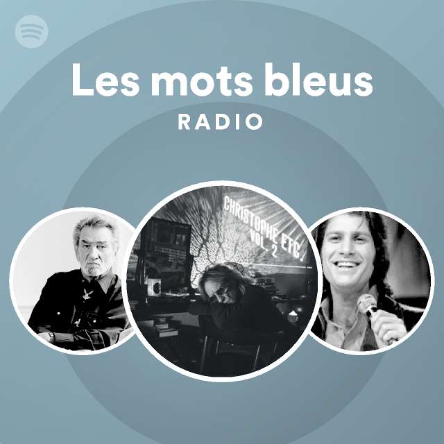 Les mots bleus Radio - playlist by Spotify | Spotify
