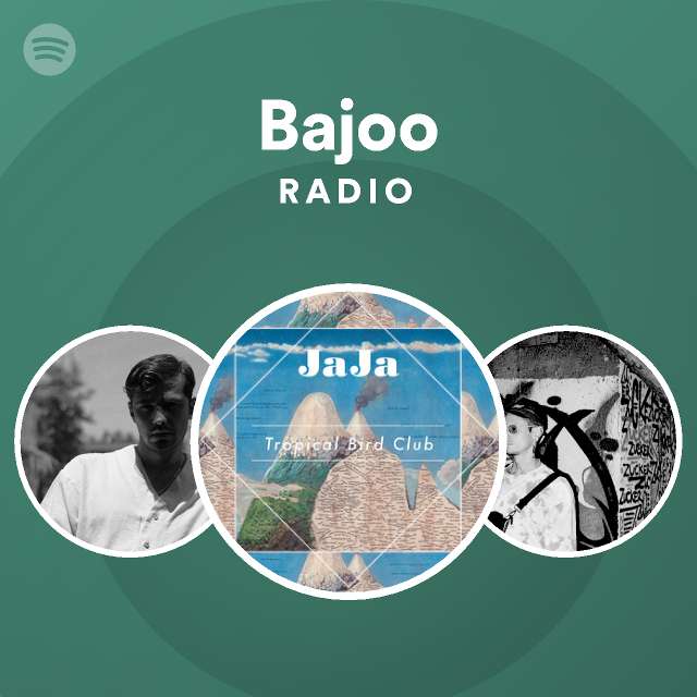 Bajoo Radio - playlist by Spotify | Spotify