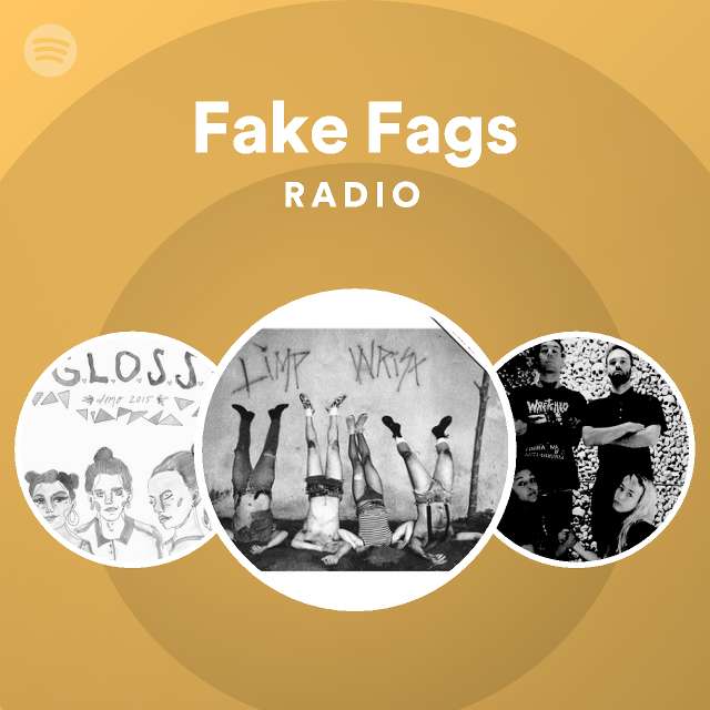 Fake Fags Radio - playlist by Spotify | Spotify