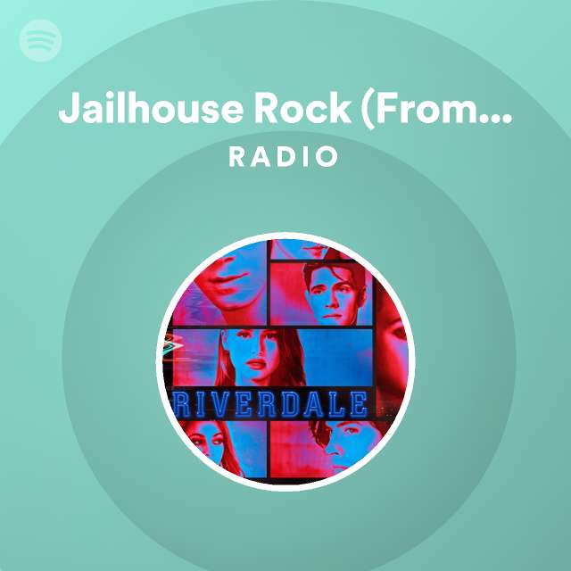 Jailhouse Rock (From Riverdale) [Season 3] Radio - playlist by Spotify ...