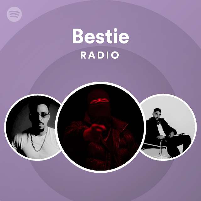 Bestie Radio - playlist by Spotify | Spotify