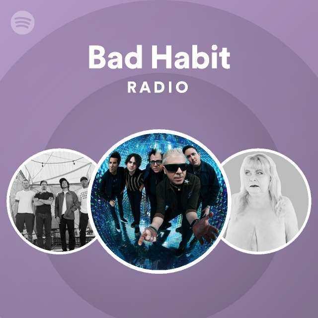 Bad Habit Radio | Spotify Playlist