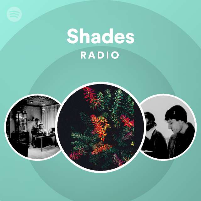 Shades Radio - playlist by Spotify | Spotify